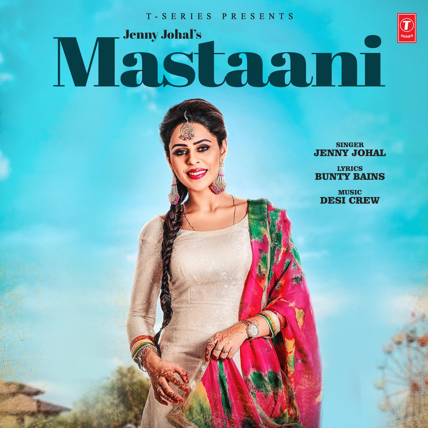 Mastaani - Jenny Johal - Desi Crew - Bunty Bains - T-Series - 9th ...